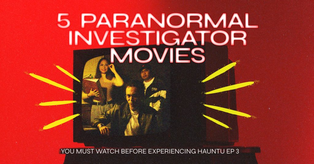 5 Paranormal Investigator Movies That You Must Watch | Hauntu Ep3